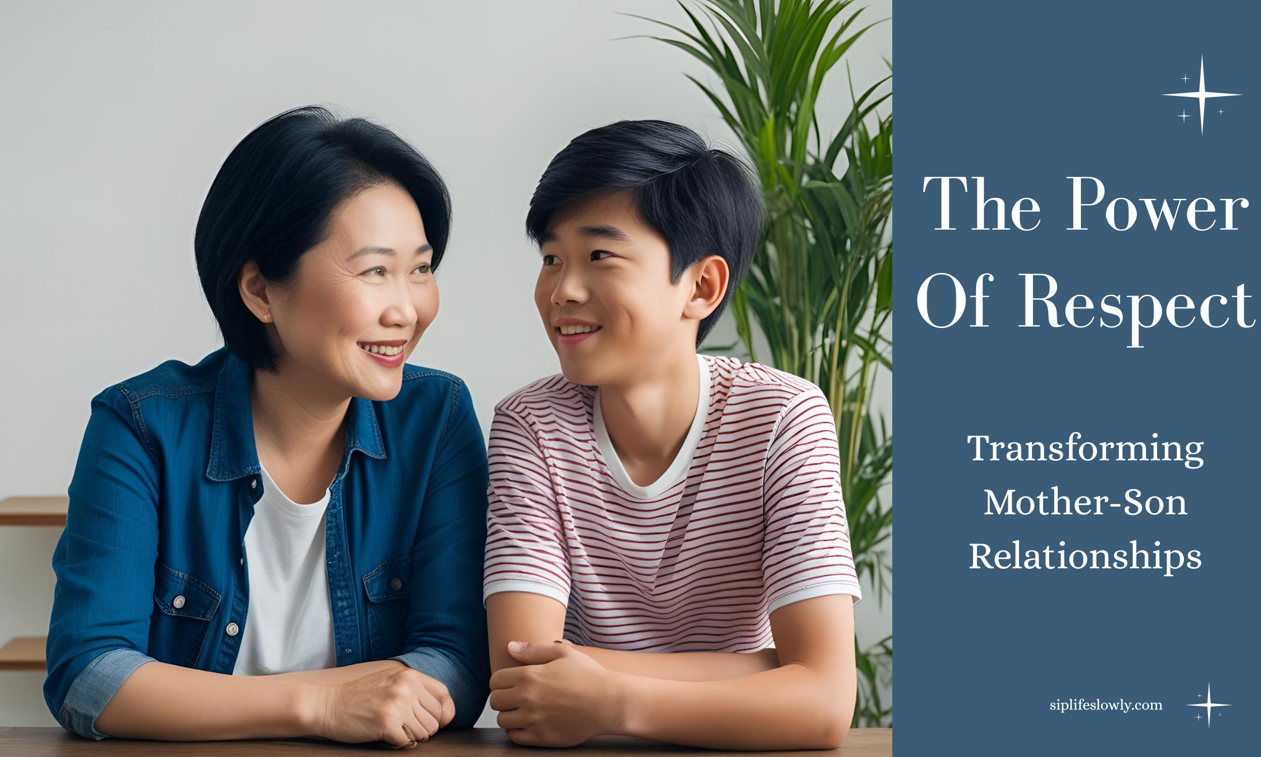 The Power of Respect: Transforming Mother-Son Relationships – Sip Life ...